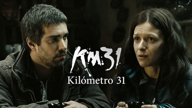 KM 31: Kilómetro 31 (2006) - Netflix | Flixable